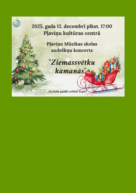 Pļaviņu mūzikas skolas audzēkņu koncerts “Ziemassvētku kamanās” 12.12.2025 17:00 - 18:00 ...
